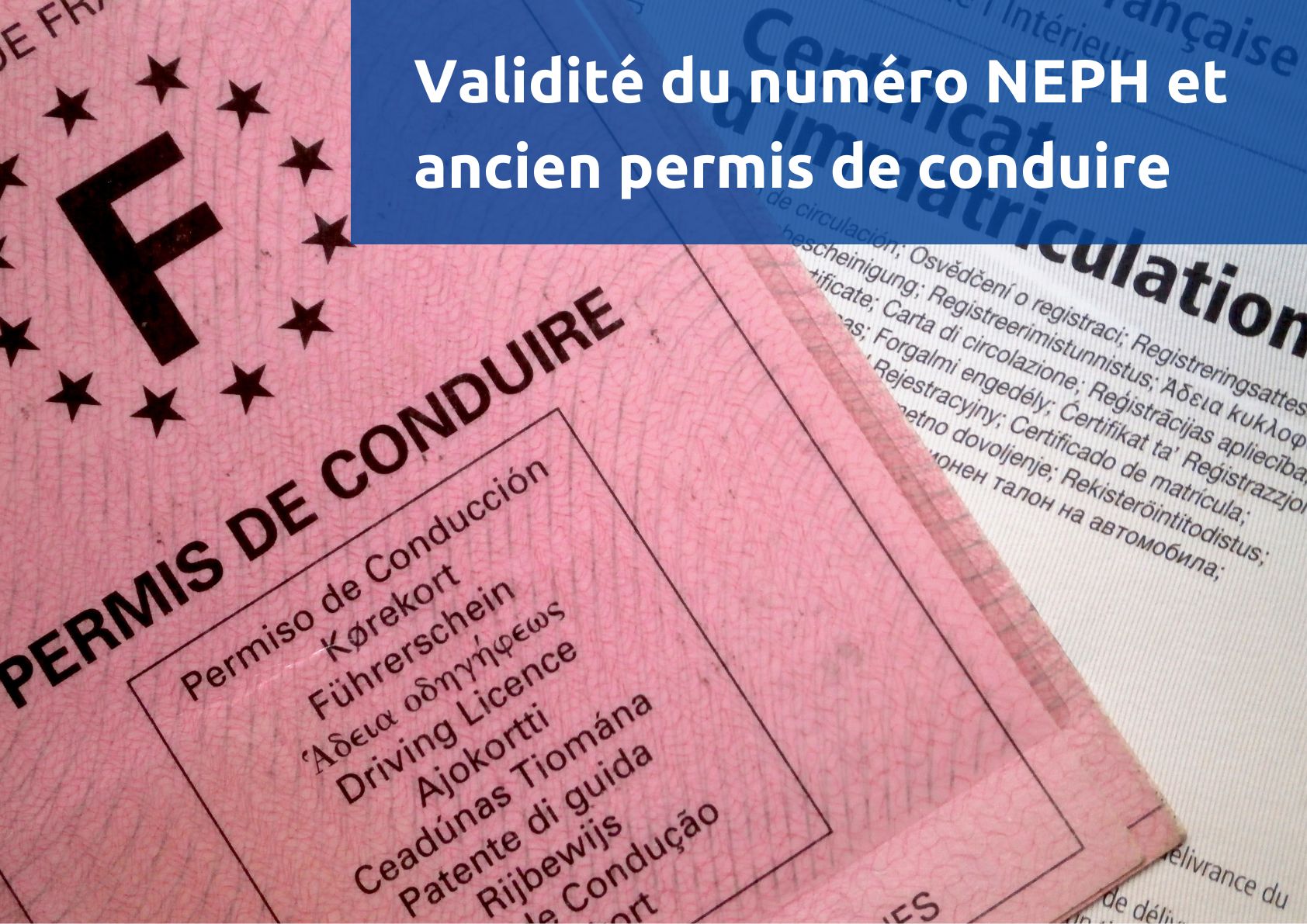 Numéro NEPH : le cas de l'ancien permis de conduire